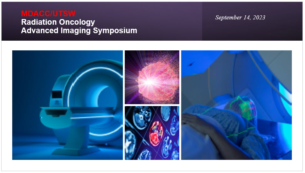 Radiation Oncology Advanced Imaging Symposium - MDA - Continuing ...